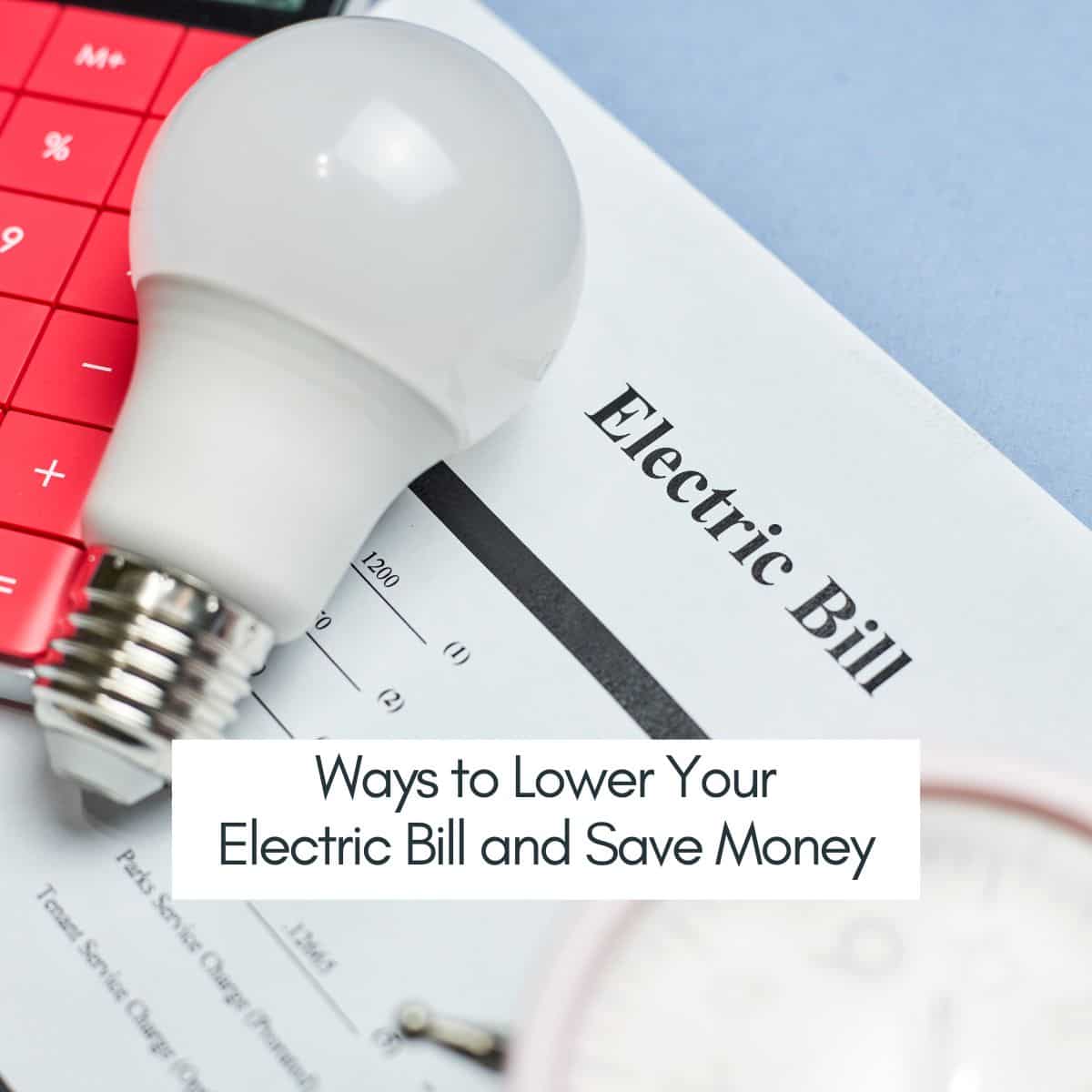 Simple Things You Can Do to Lower Your Electric Bill - This Mama Blogs