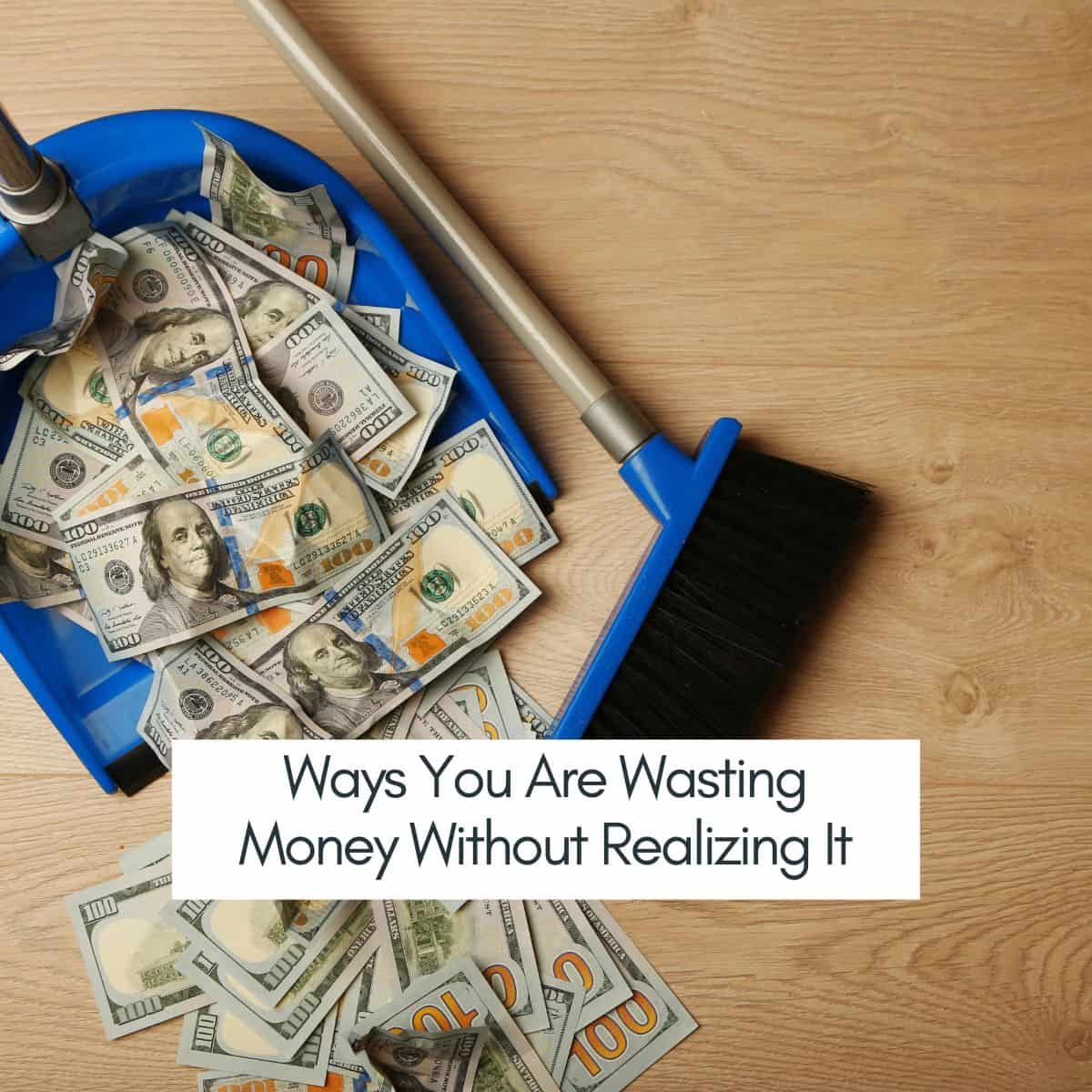 9 Ways You Are Wasting Money Without Realizing It - This Mama Blogs