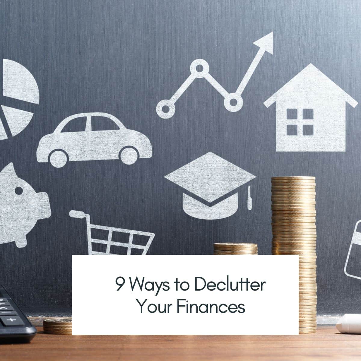 9 Ways to Declutter or Simplify Your Finances - This Mama Blogs