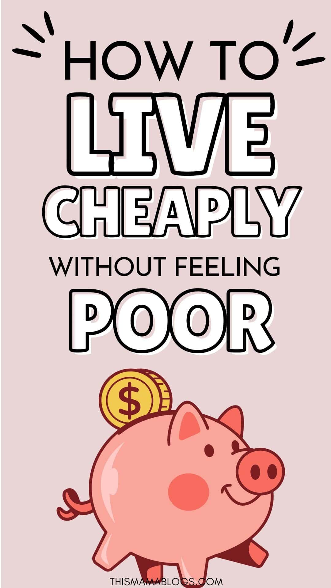 How to Live Cheaply: 35 Cheap Living Tips for Families - This Mama Blogs