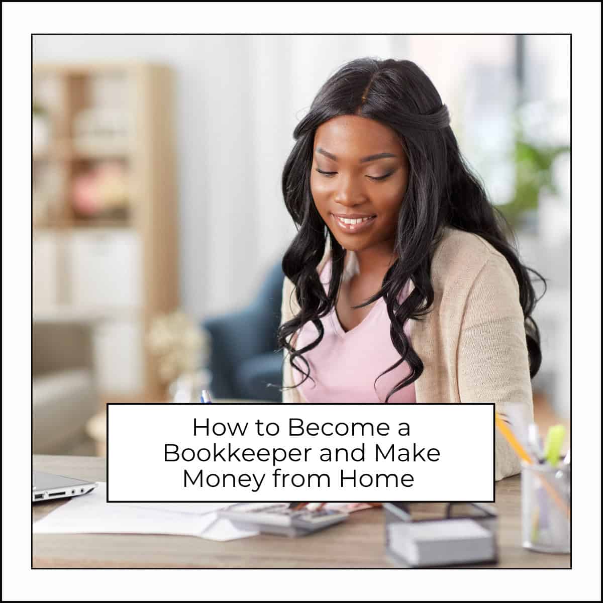 How to Become a Bookkeeper from Home in 2025 - This Mama Blogs