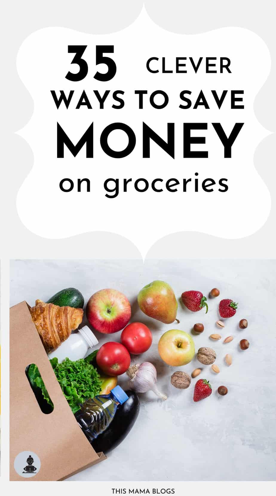 52 Clever Ways to Save Money on Groceries - This Mama Blogs