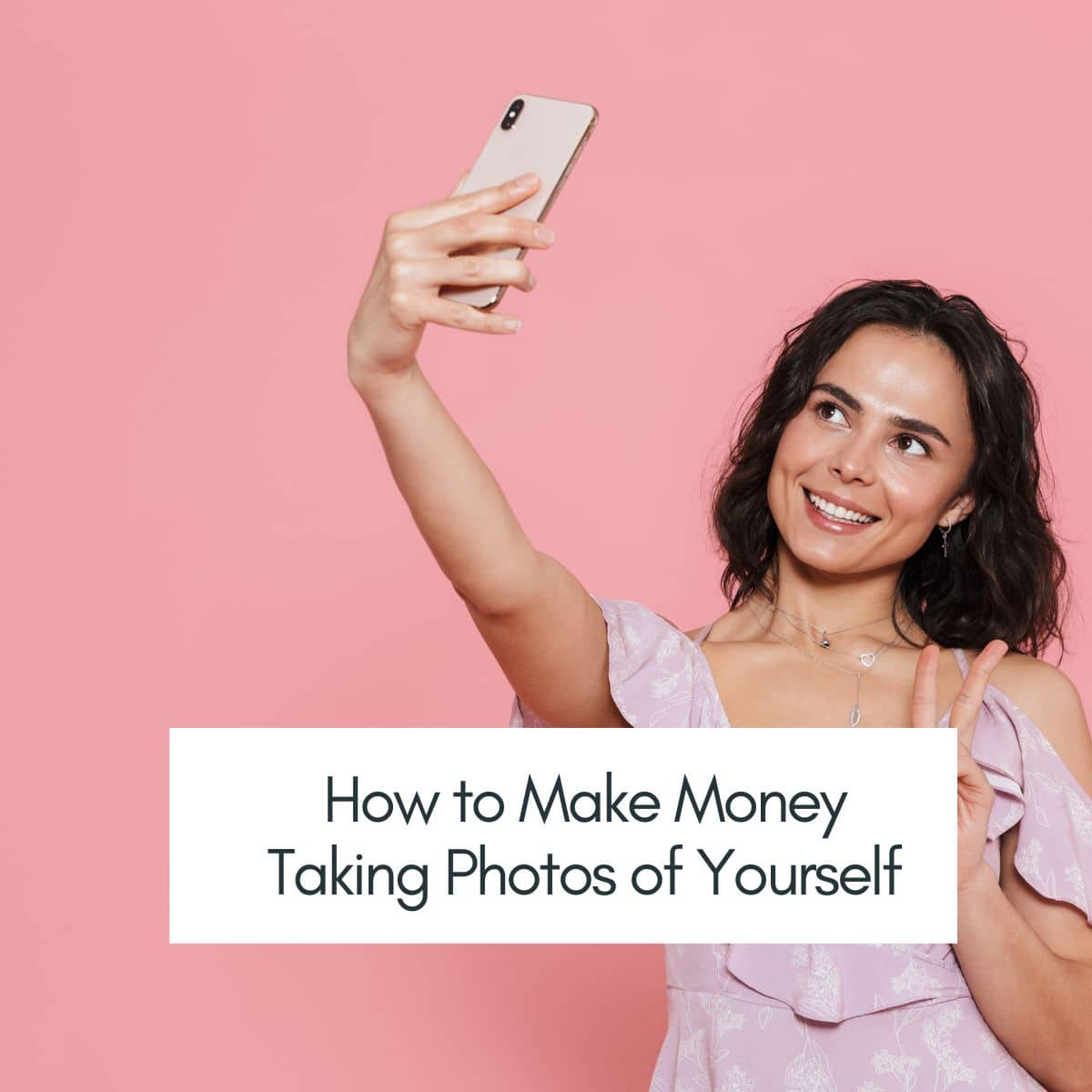 How to Make Money Selling Photos Of Yourself or Selfies - This Mama Blogs