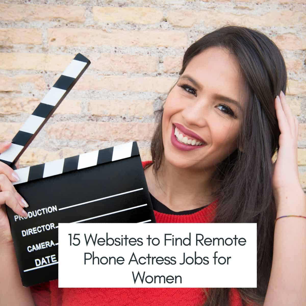 15 Websites to Find Remote Phone Actress Jobs for Women - This Mama Blogs