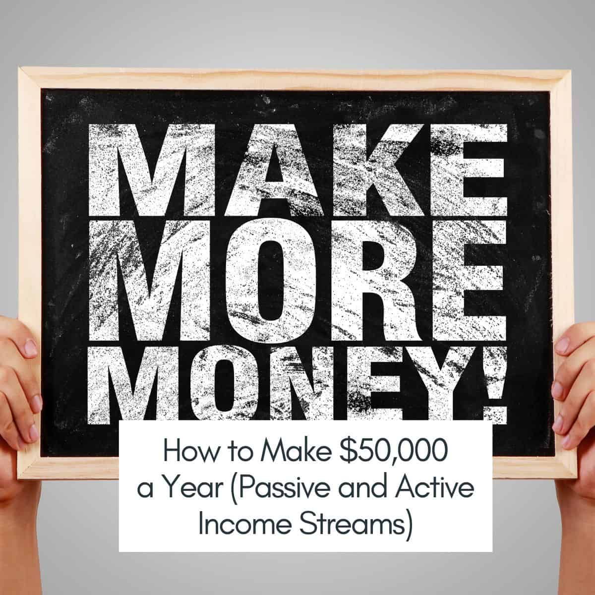 How to Make $50,000 in a Year From Home: 19 Best Passive and Active ...