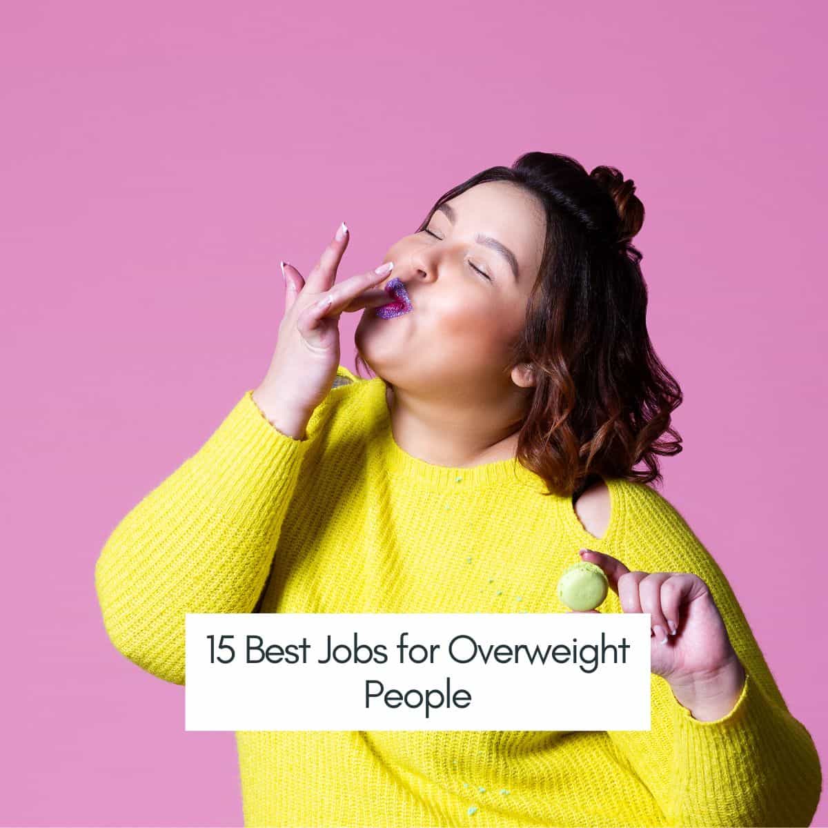 15 Best Jobs For Overweight People - This Mama Blogs