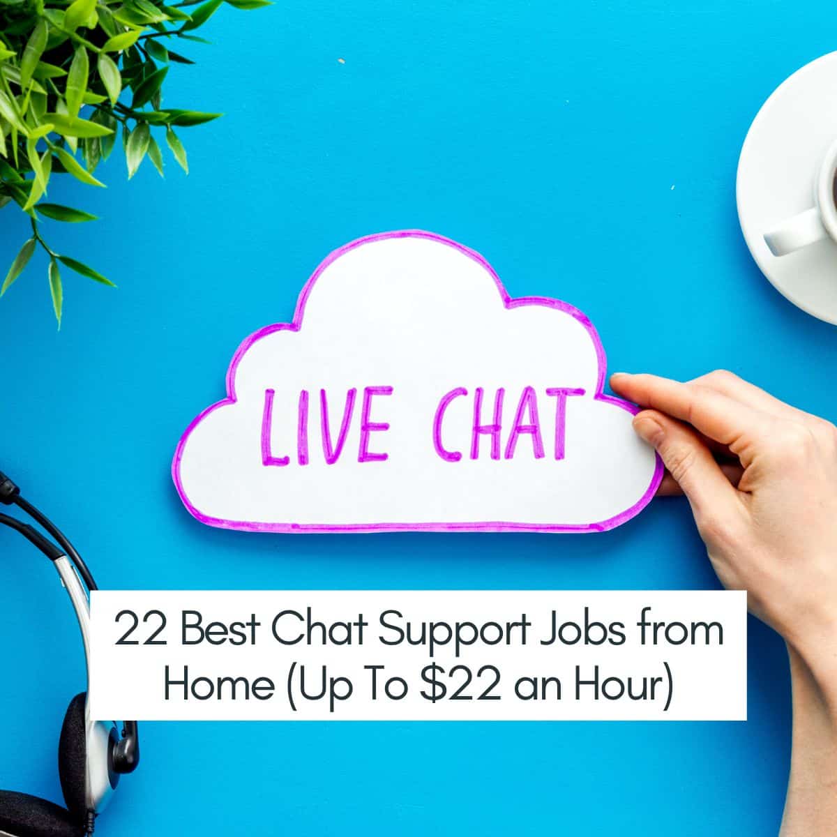 22 Best Chat Support Jobs from Home (Up To $22 an Hour) - This Mama Blogs