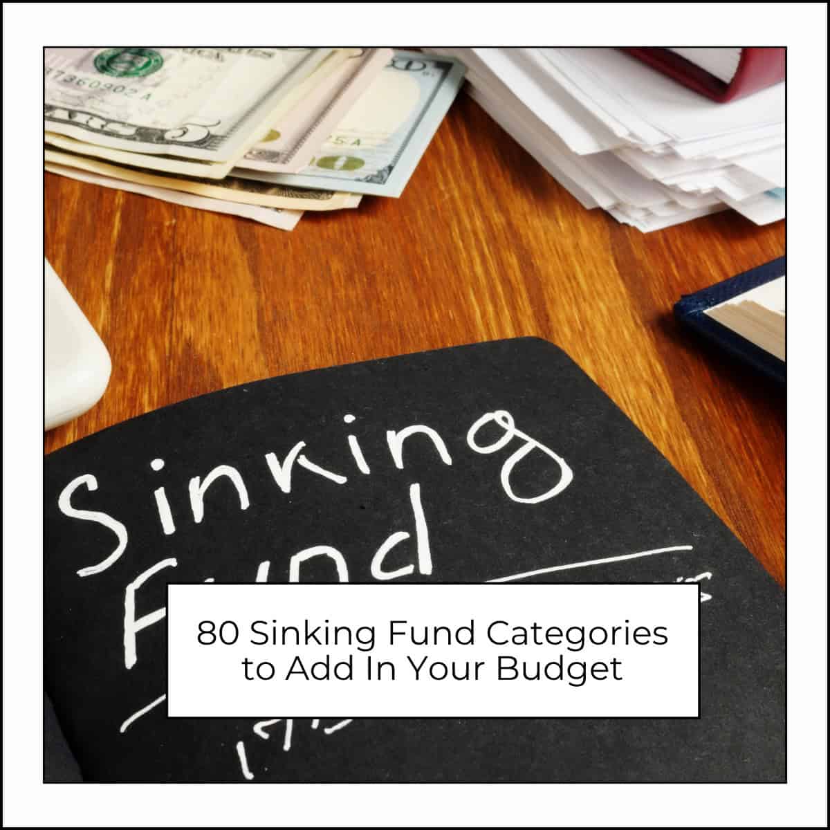 80+ Sinking Fund Categories to Add in Your Budget - This Mama Blogs