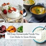 100 Easy Food to Make From Scratch to Save Money - This Mama Blogs