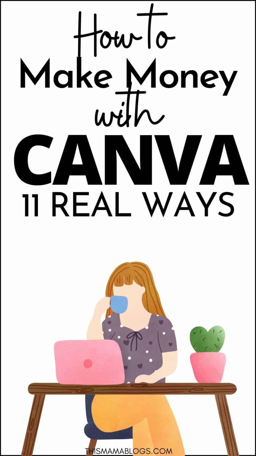 How to Make Money with Canva : 11 Real Ways - This Mama Blogs
