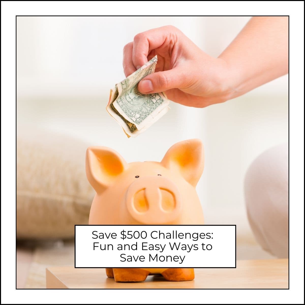 Save $500 Challenges: Fun and Easy Ways to Save Money - This Mama Blogs